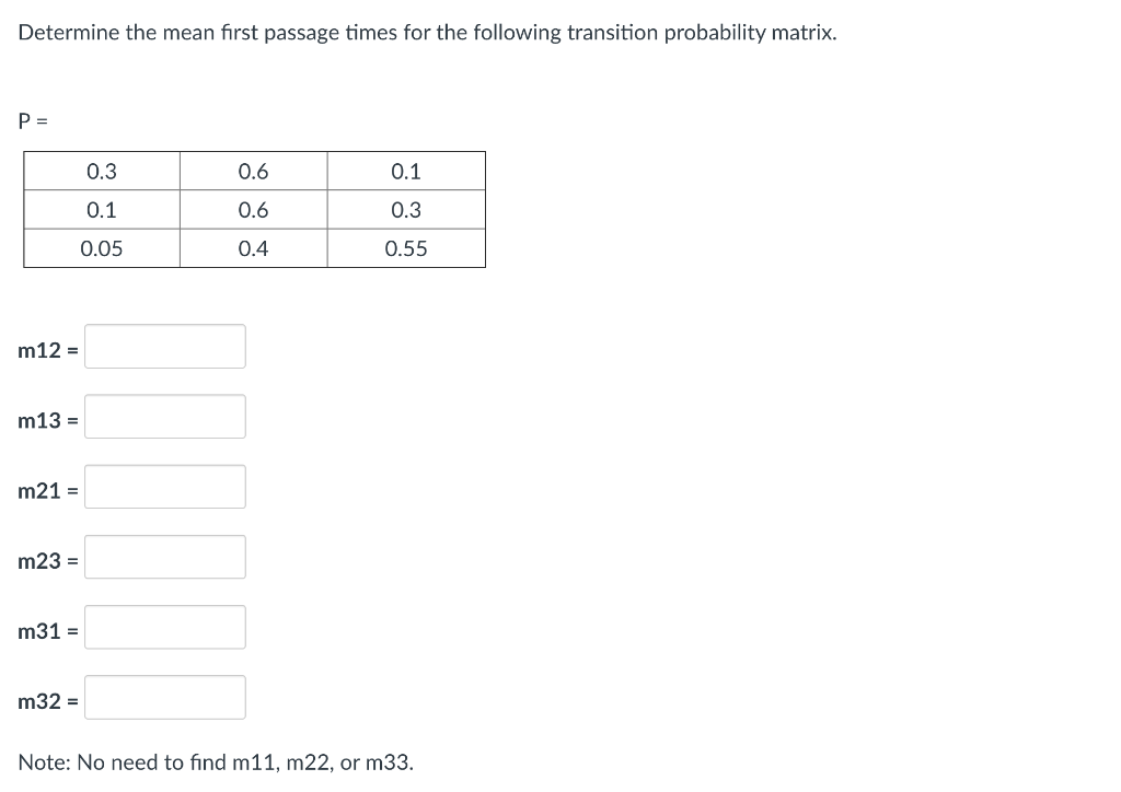 Solved Determine the mean first passage times for the | Chegg.com