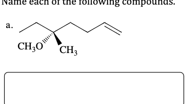 Solved Name each of the following compounds. a. . CH30 CH3 | Chegg.com