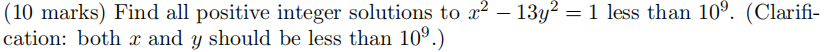 Solved = (10 marks) Find all positive integer solutions to | Chegg.com