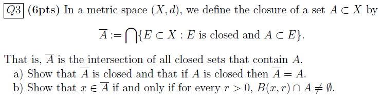 Solved Q3 (6pts) In a metric space (X,d), we define the | Chegg.com