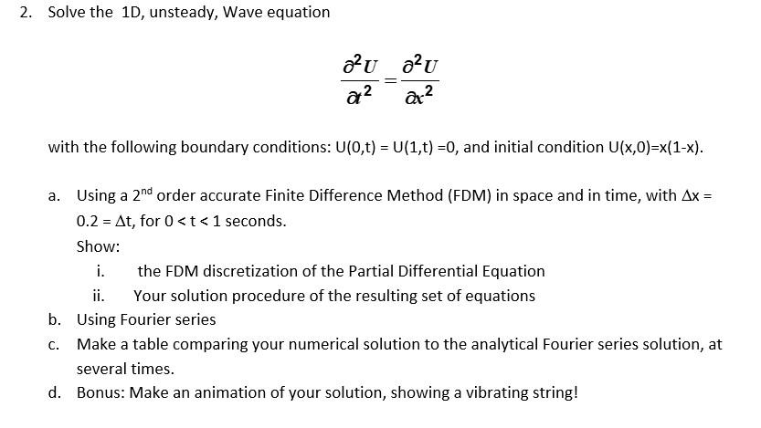 Solved 2. Solve the 1D, unsteady, Wave equation | Chegg.com