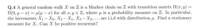Solved Q.4 A general random walk X on Z is a Markov chain on | Chegg.com