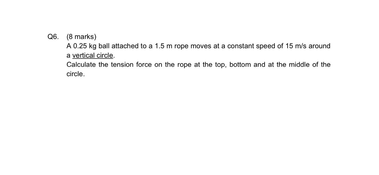 Solved 6. (8 marks) A 0.25 kg ball attached to a 1.5 m rope | Chegg.com