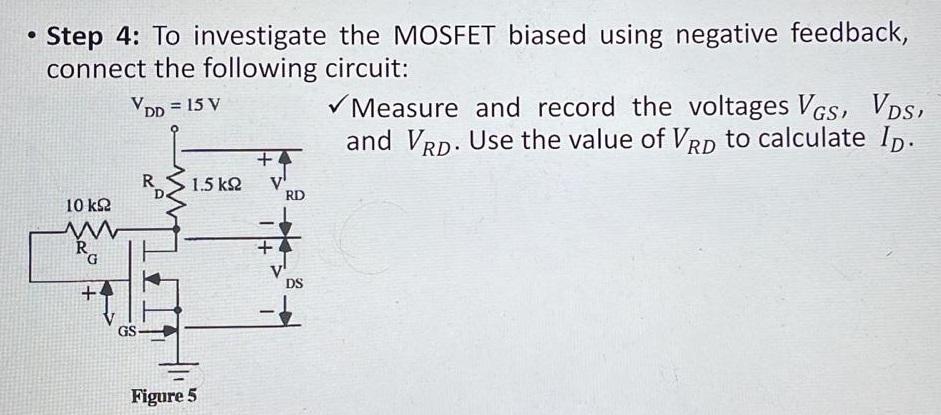 Solved Step 4: To investigate the MOSFET biased using | Chegg.com