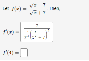 Solved Let f(x)=x2-7x2+7. ﻿Then,f'(x)=7x12(x12+7)2f'(4)= | Chegg.com