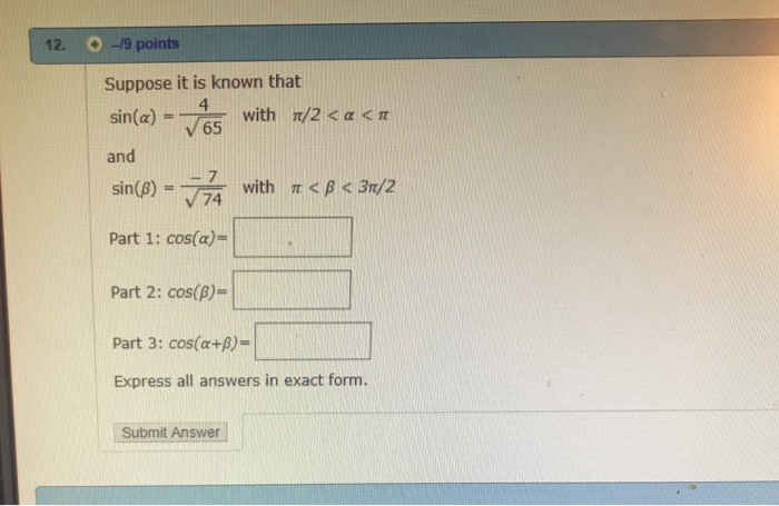 Solved 12. O -19 points Suppose it is known that sin(α)-- 65 | Chegg.com