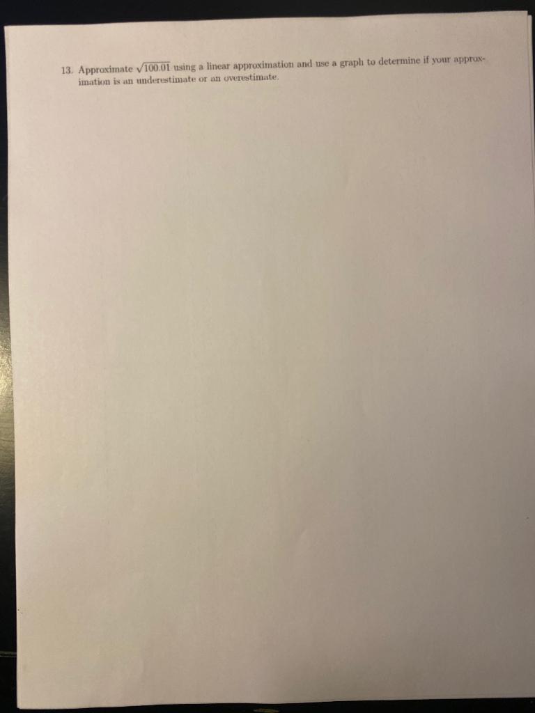 Solved 13. Approximate 100.01 using a linear approximation | Chegg.com