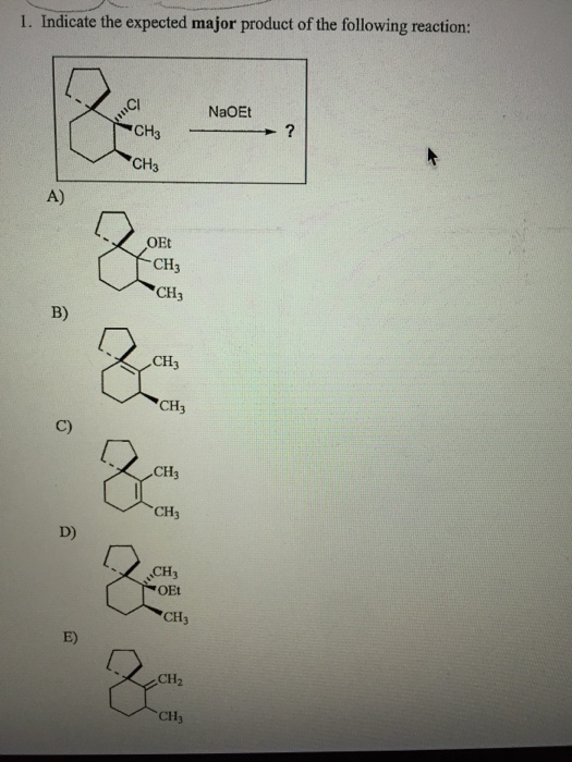 Solved dicate the expected major product of the following | Chegg.com