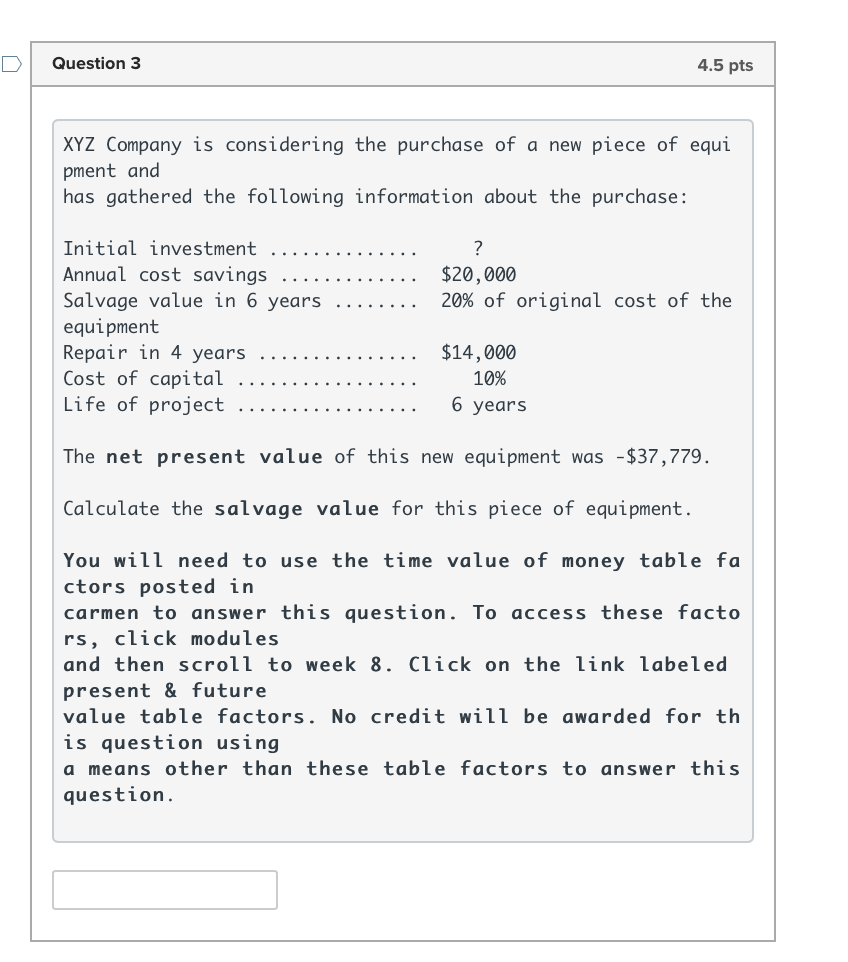 Solved Question 3 4.5 pts XYZ Company is considering the | Chegg.com