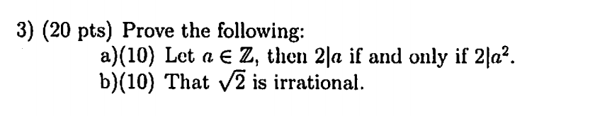 Solved 3) (20 pts) Prove the following: a)(10) Lct a € Z, | Chegg.com