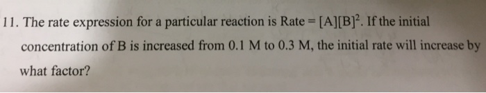 Solved 11. The rate expression for a particular reaction is | Chegg.com