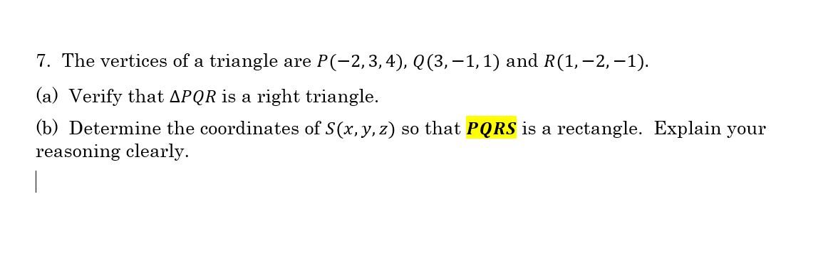 Solved 7. The vertices of a triangle are P(-2,3,4), Q(3,-1, | Chegg.com