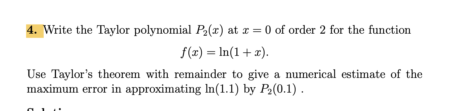 Solved 4. Write the Taylor polynomial P2(x) at x=0 of order | Chegg.com