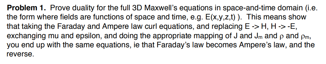 Solved Problem 1. Prove duality for the full 3D Maxwell's | Chegg.com