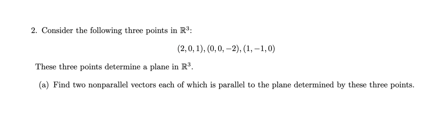 Solved 2. Consider the following three points in R3 : | Chegg.com
