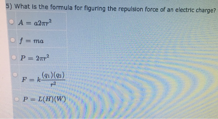 Solved 5) What is the formula for figuring the repulsion | Chegg.com