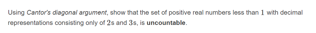 Solved Using Cantor's diagonal argument, show that the set | Chegg.com