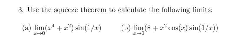 Solved 3. Use the squeeze theorem to calculate the following | Chegg.com