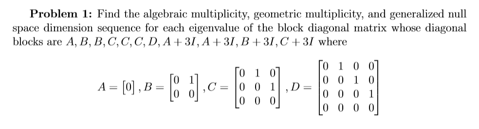 Solved Problem 1: Find the algebraic multiplicity, geometric | Chegg.com