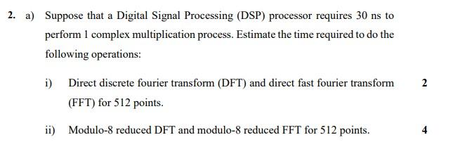 Solved 2. a) Suppose that a Digital Signal Processing (DSP) | Chegg.com
