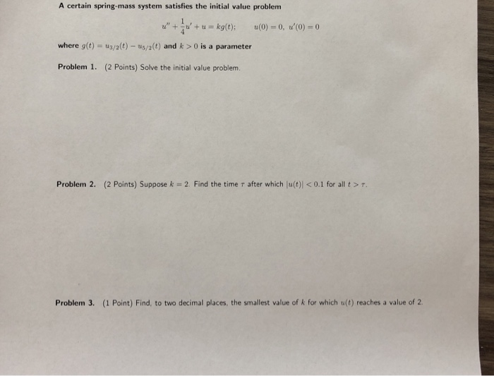 Solved A Certain Spring Mass System Satisfies The Initial