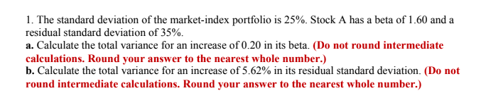 Solved 1. The standard deviation of the market-index | Chegg.com