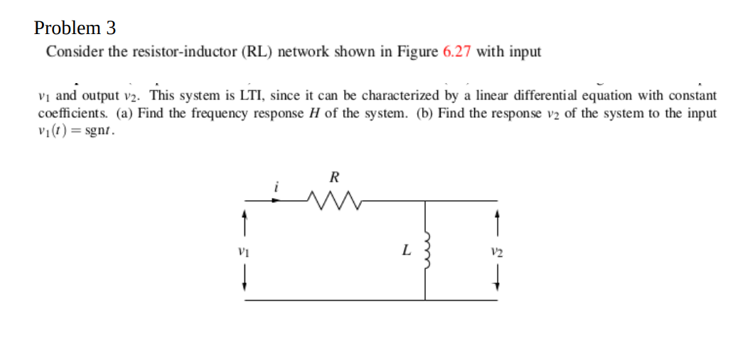Solved Problem 3 Consider the resistor-inductor (RL) network | Chegg.com