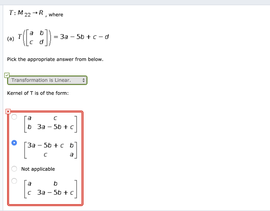 Solved T:M 22+R, where (09) (2 :]) = 3a – 50 +c=0 3a - 5b + | Chegg.com