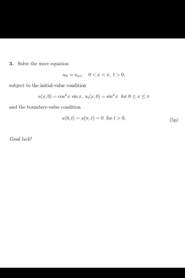 Solved 3. Solve the wave equation utt=uxx,0 | Chegg.com