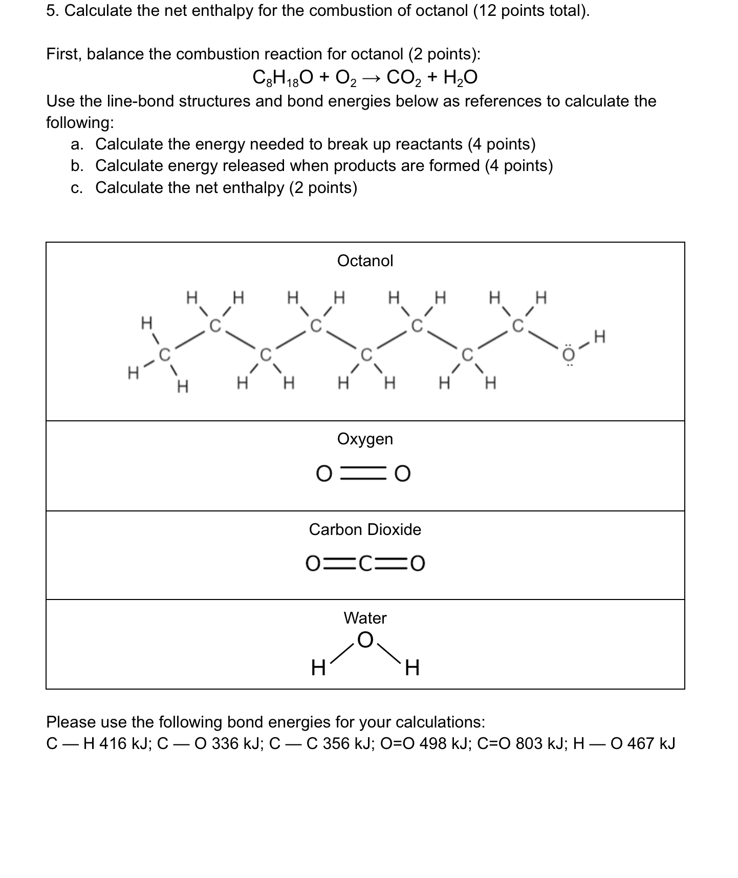 Solved 5. Calculate the net enthalpy for the combustion of | Chegg.com