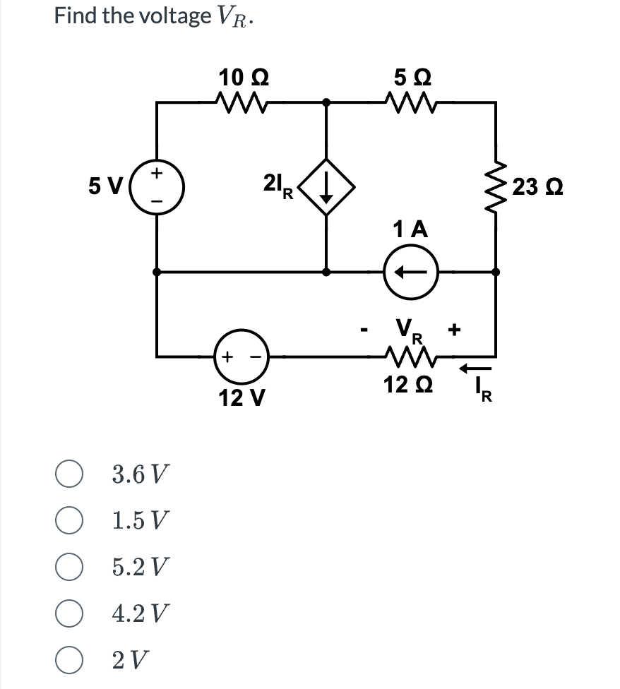 Solved Find the voltage VR. 3.6 V 1.5 V 5.2 V 4.2 V 2 V | Chegg.com