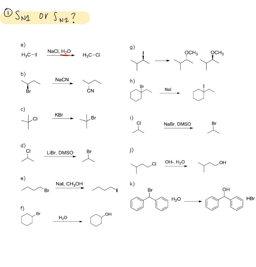 Solved (1) SN10VSN2 ? a) H3C−I NaCl,H2OH3C−Cl g) b) h) c) i) | Chegg.com