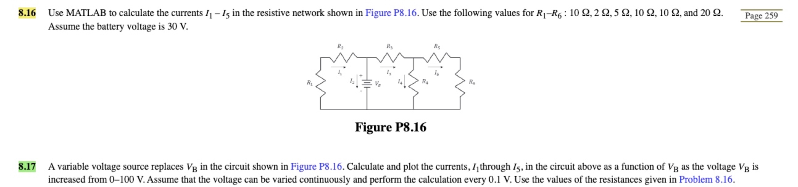 Solved 8.16 ﻿Use MATLAB to calculate the currents I1-I5 ﻿in | Chegg.com