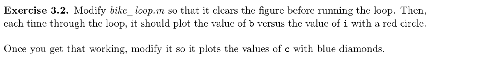 Exercise 3.2. Modify bike_loop.m so that it clears | Chegg.com