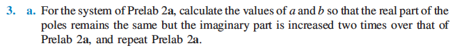 Solved 3. a. For the system of Prelab 2a, calculate the | Chegg.com