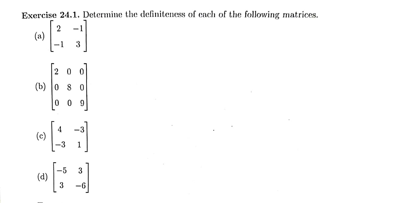 Solved Exercise 24.1. Determine the definiteness of each of | Chegg.com