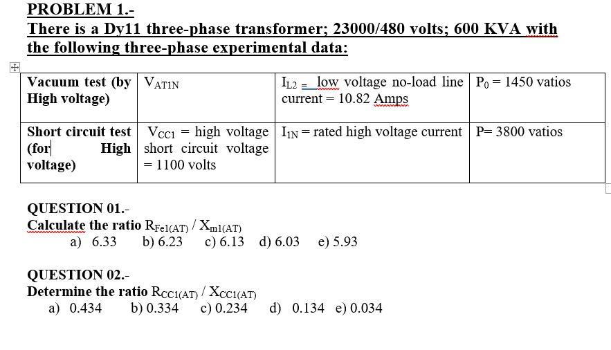 Solved PROBLEM 1.- There is a Dy11 three-phase transformer; | Chegg.com