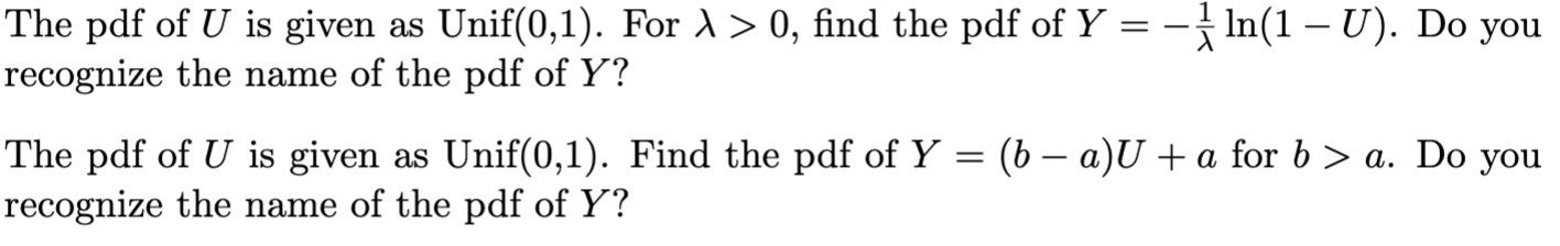 Solved = The pdf of U is given as Unif(0,1). For 1 > 0, find | Chegg.com