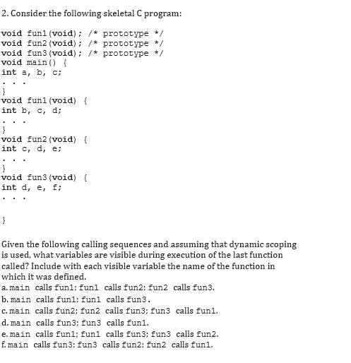Solved 2. Consider the following skeletal C program: void | Chegg.com