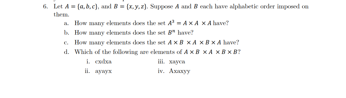 Solved 6. Let A={a,b,c}, and B={x,y,z}. Suppose A and B each | Chegg.com