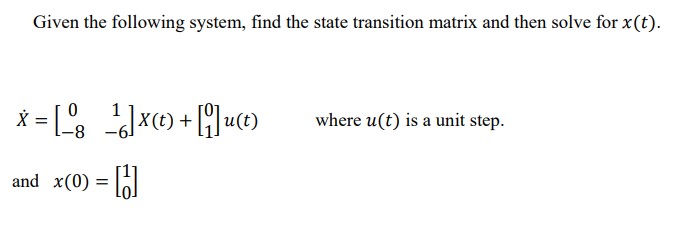 Solved Given the following system, find the state transition | Chegg.com