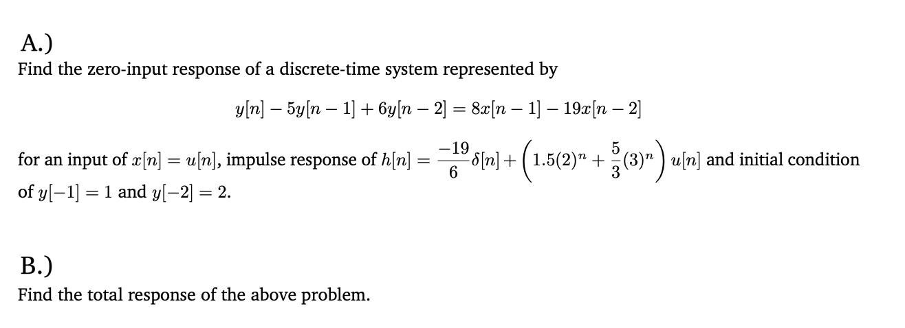Solved A.) Find the zero-input response of a discrete-time | Chegg.com