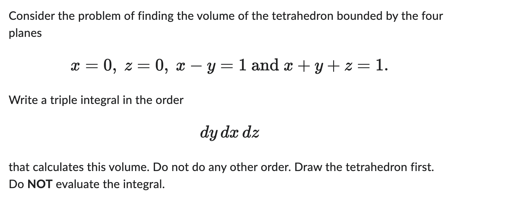 Solved Consider the problem of finding the volume of the | Chegg.com