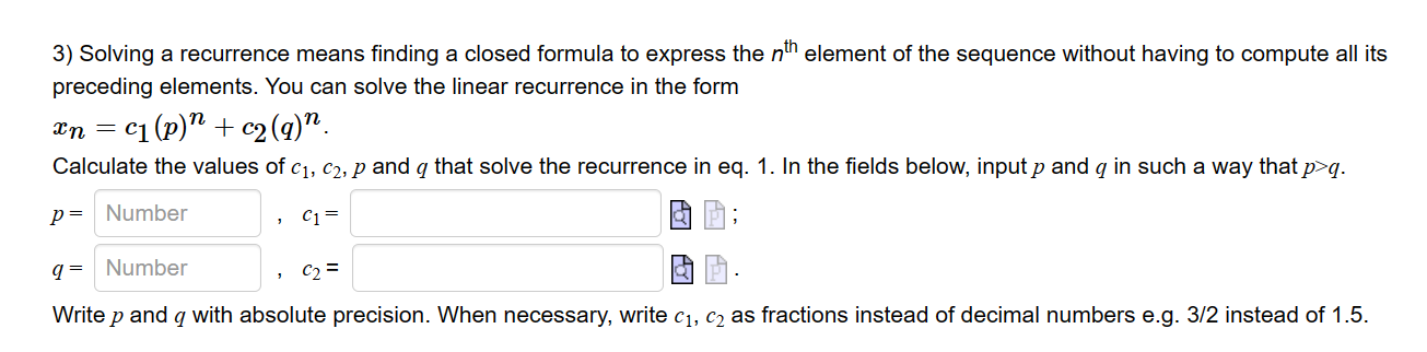 Solved Solving a recurrence means finding a closed formula | Chegg.com
