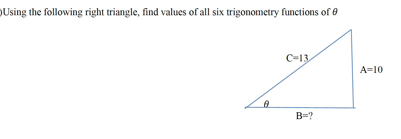 Solved Using the following right triangle, find values of | Chegg.com