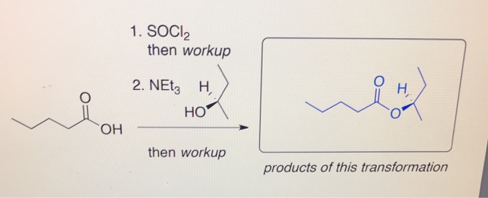Solved 1. SOCl2 then workup 2. NEt3 H HO H 、 OH then workup | Chegg.com