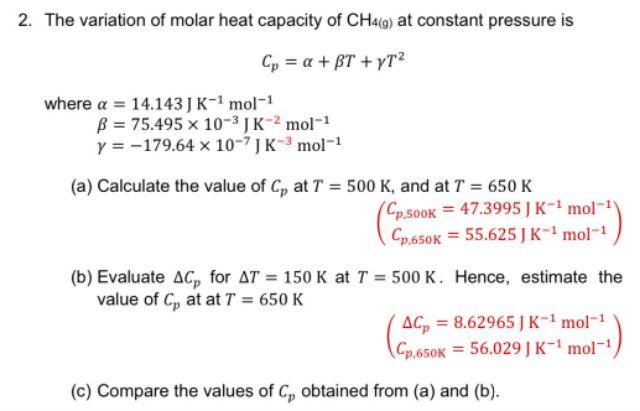 Solved 2. The variation of molar heat capacity of CH4m) at | Chegg.com