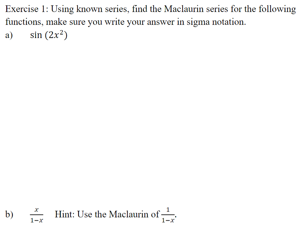Solved Exercise 1: Using known series, find the Maclaurin | Chegg.com
