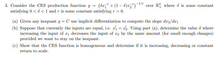 Solved 3. Consider the CES production function y = (807" + | Chegg.com