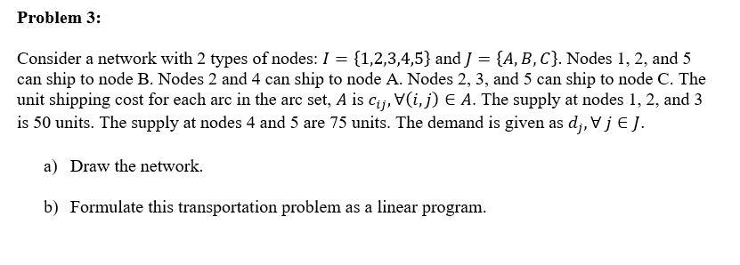 Problem 3: = Consider a network with 2 types of | Chegg.com